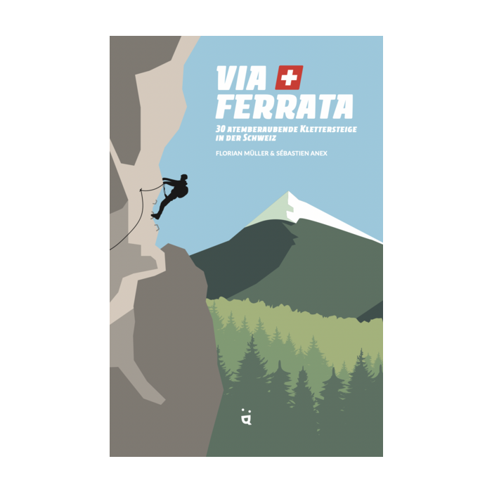 Via Ferrata - Klettersteige Schweiz | Helvetiq | hajk travelbooks